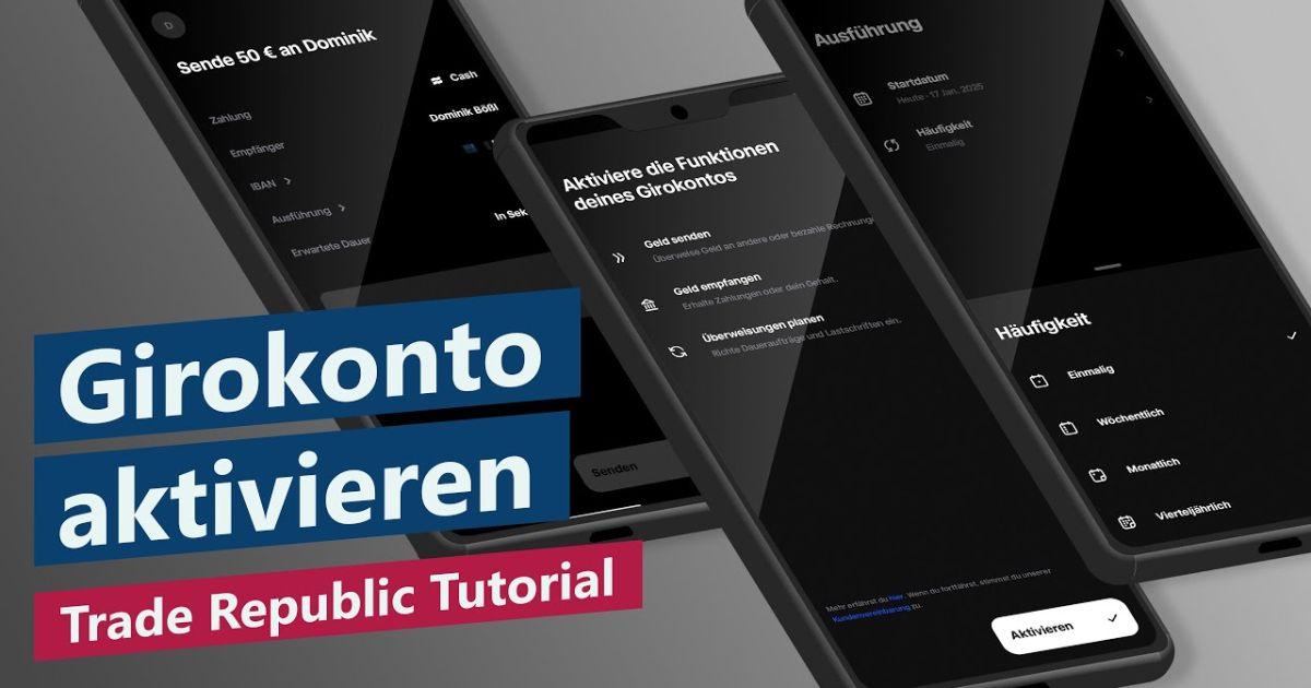 Trade Republic Girokonto aktivieren und nutzen – Tutorial, Anleitung